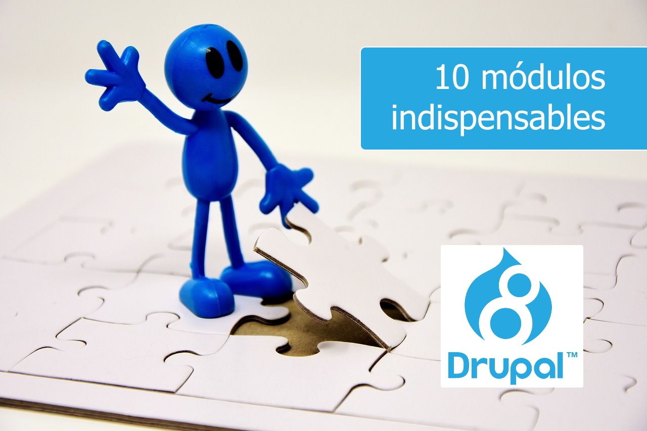 10 módulos indispensables para tu Drupal 8 - El mínimo viable