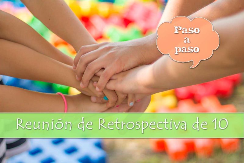 Las 7 claves de una buena reunión de retrospectiva - El mínimo viable
