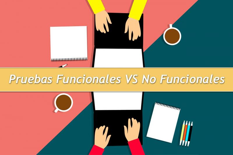 Pruebas funcionales y No funcionales: Diferencias - EMV